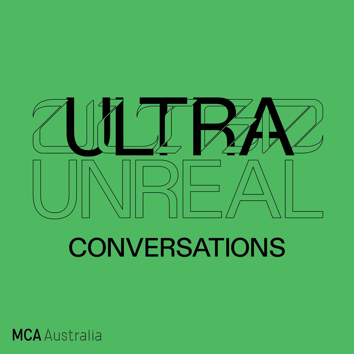 Ultra Unreal Conversations | MCA Australia